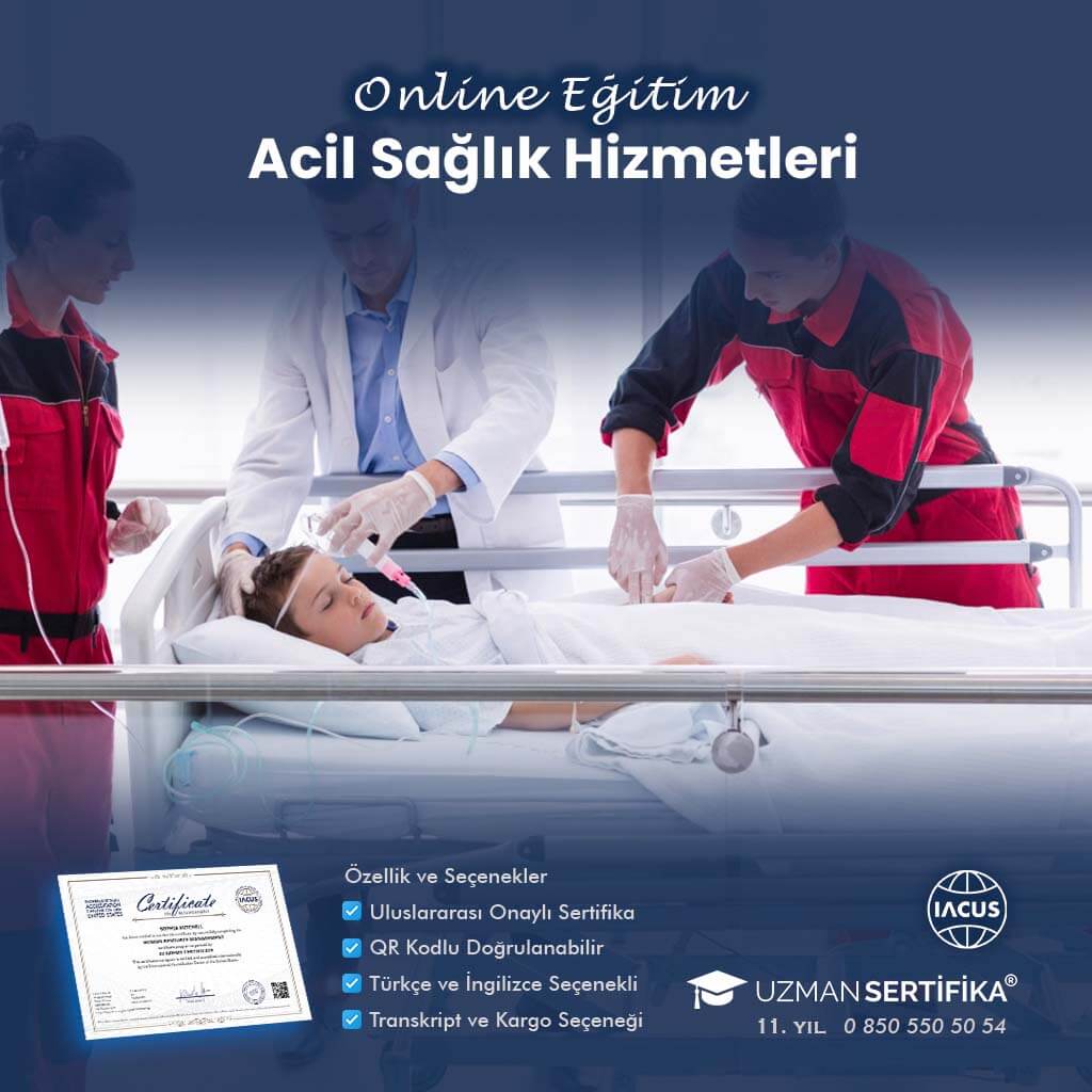 Acil Sağlık Hizmetleri Eğitimi Sertifika Programı– Uzman Sertifika